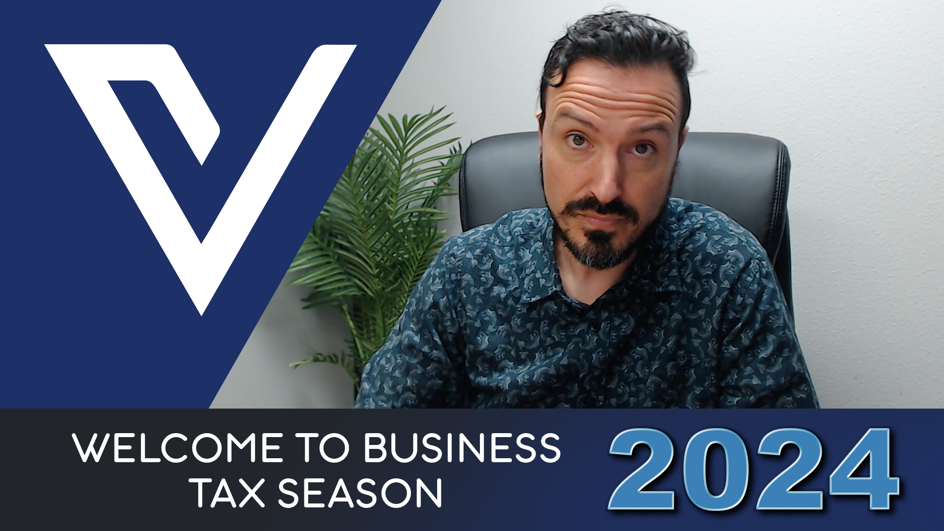 2024 Business Returns Welcome Video by Jason - Valiante Tax and ...